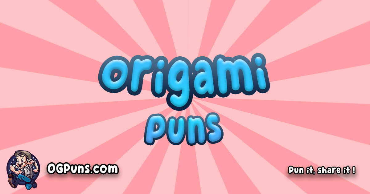 100+ Folds of Fun: Unveiling the Epic Origami Pun-iverse